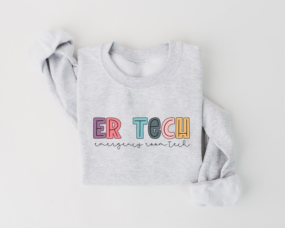 ER Tech Sweatshirt, Emergency Room Technician Sweatshirt, Emergency ...