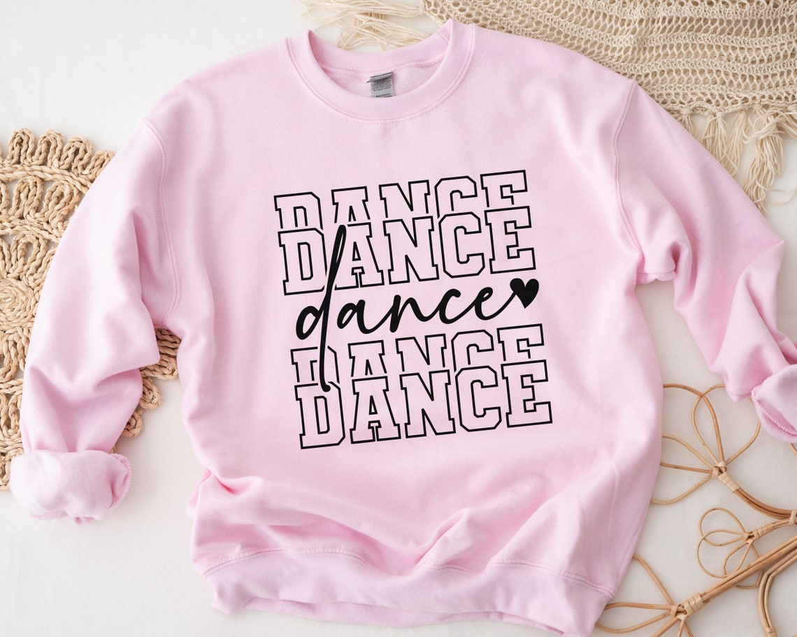 Dance Sweatshirt, Dance Crewneck, Dance Shirt, Dancer Gift, Dancer ...
