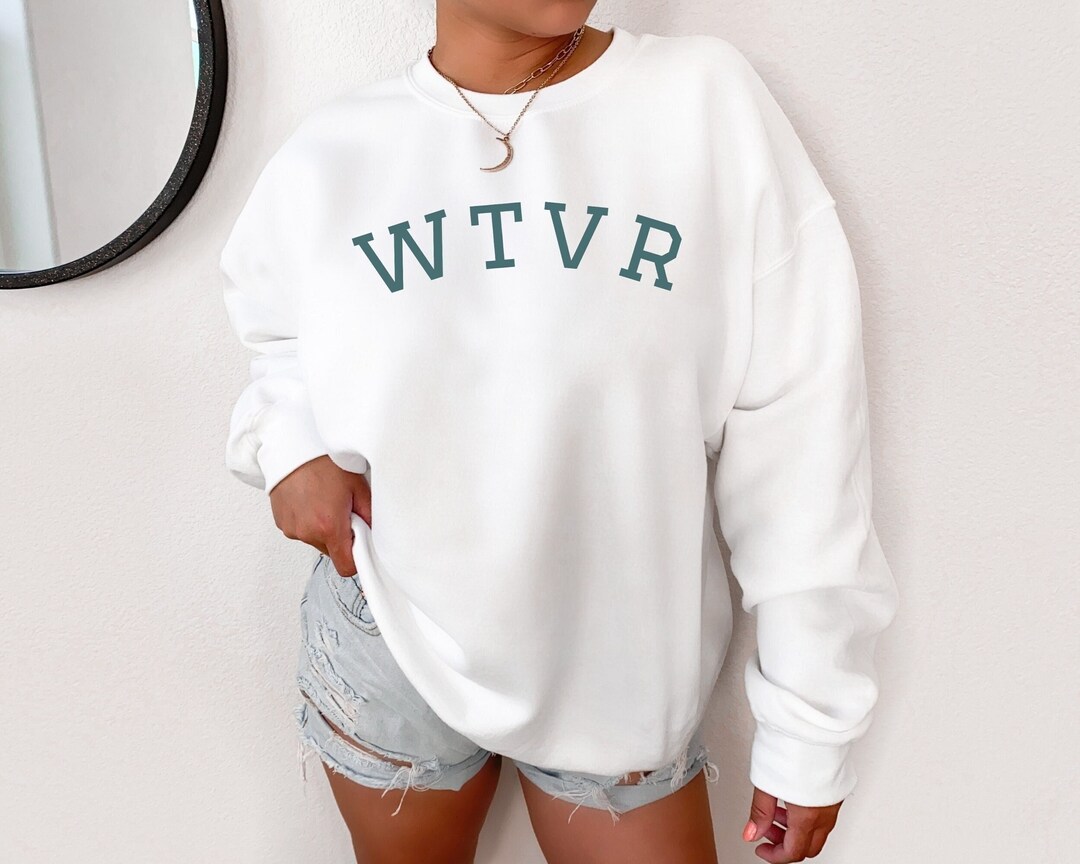 Whatever Sweatshirt, WTVR Sweatshirt, Whatever Shirt, Womens Crewneck Sweatshirt, Funny Gift ...