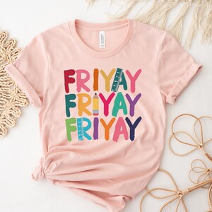Friyay Shirt Funny Teacher Shirt, Teacher Shirt Friday, Teacher Gift ...