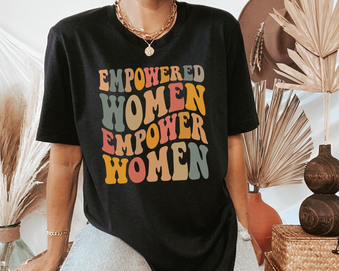 Empowered Women Empower Women Shirt, Feminism Shirt, Feminist Shirt ...