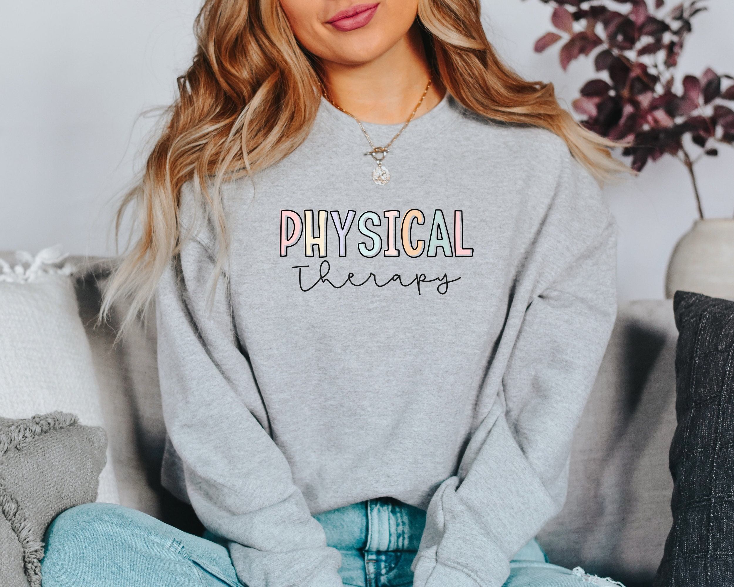 Physical Therapy Sweatshirt, Physical Therapist Crewneck, Physical ...
