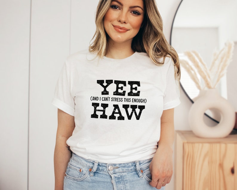 Yee Haw Shirt Western Shirt Funny Western Shirt Yee and I - Etsy