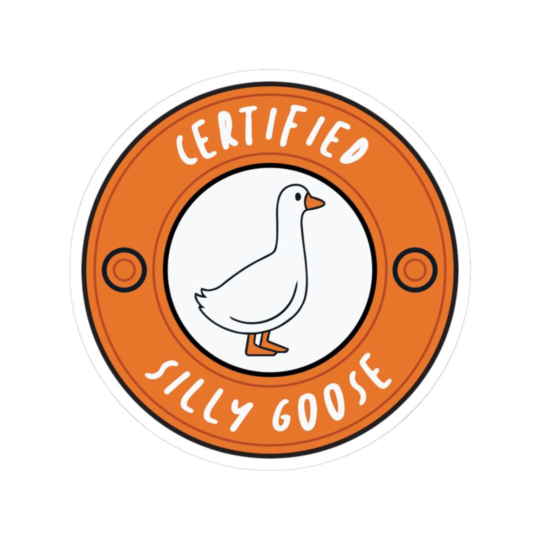 Certified Silly Goose | Sticker - Etsy