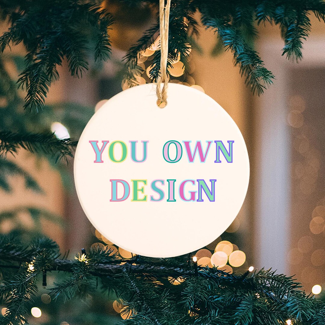 Design Your Own Ornament, Personalized Decorations,custom Text ...