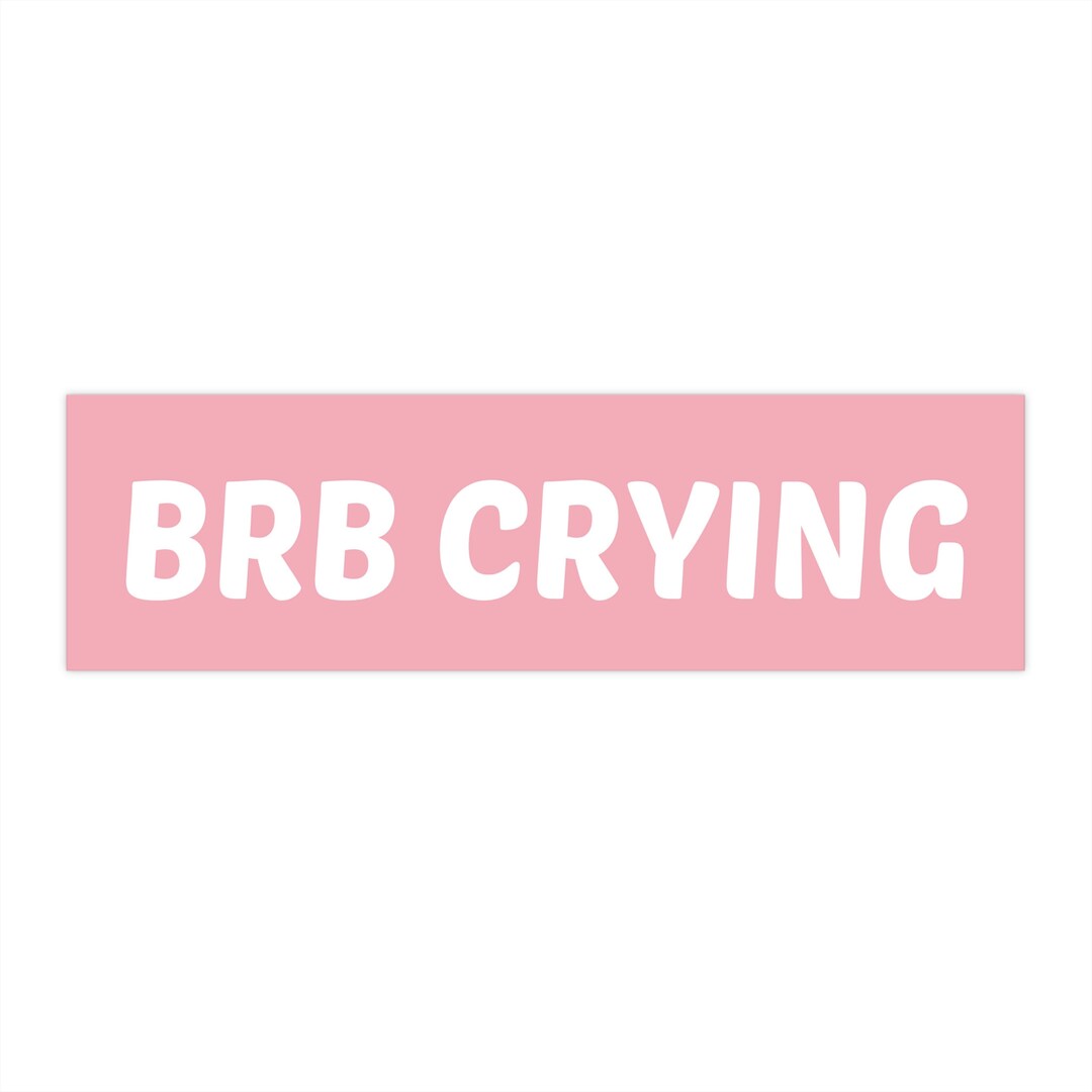 BRB Crying Funny Car Bumper Sticker, Auto Decal - Etsy