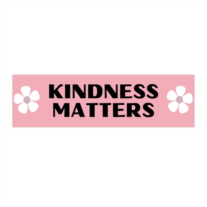 Kindness Matters Funny Car Bumper Sticker, Auto Decal - Etsy