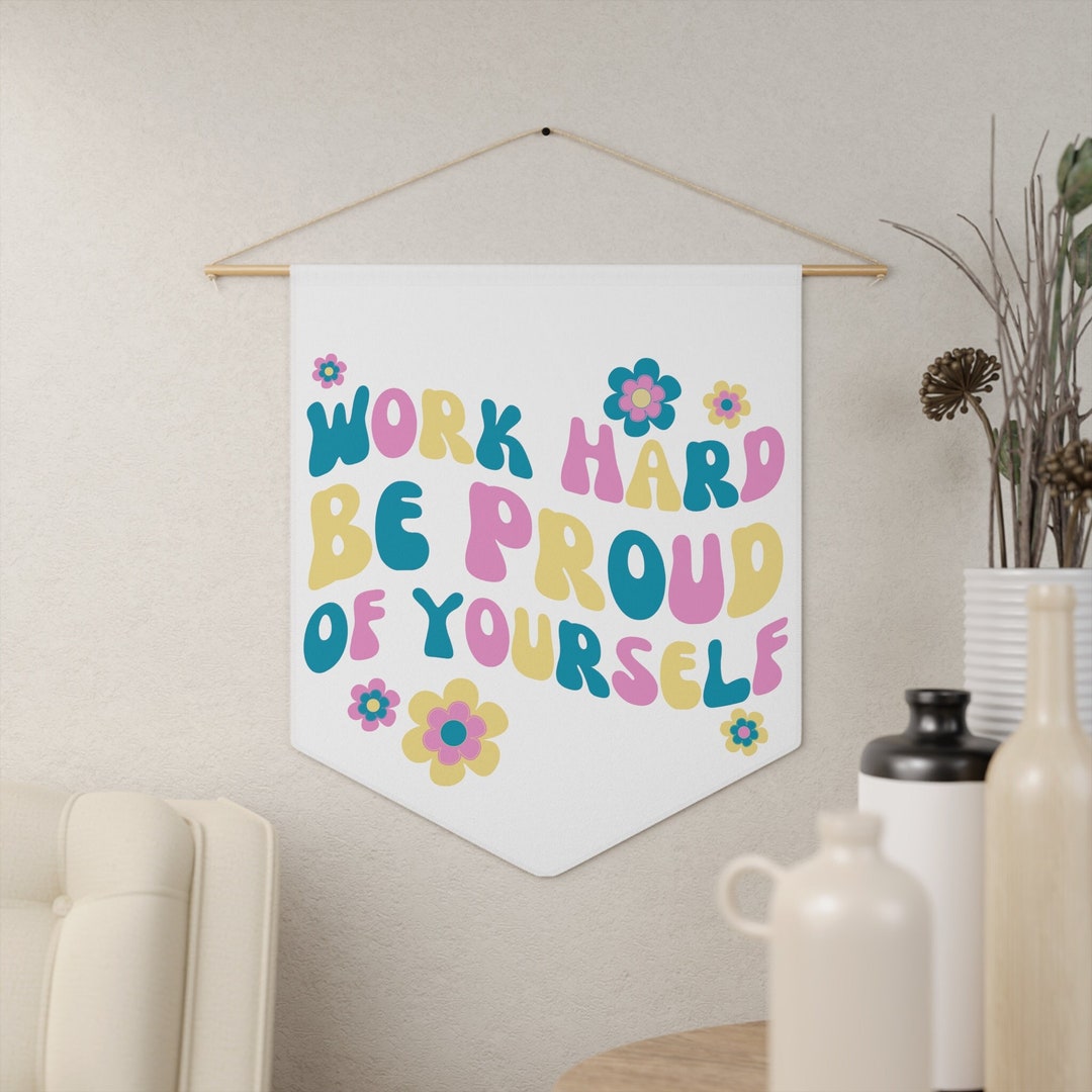 Retro Motivational Wall Pennant, Work Hard and Be Proud Wall Hanging ...