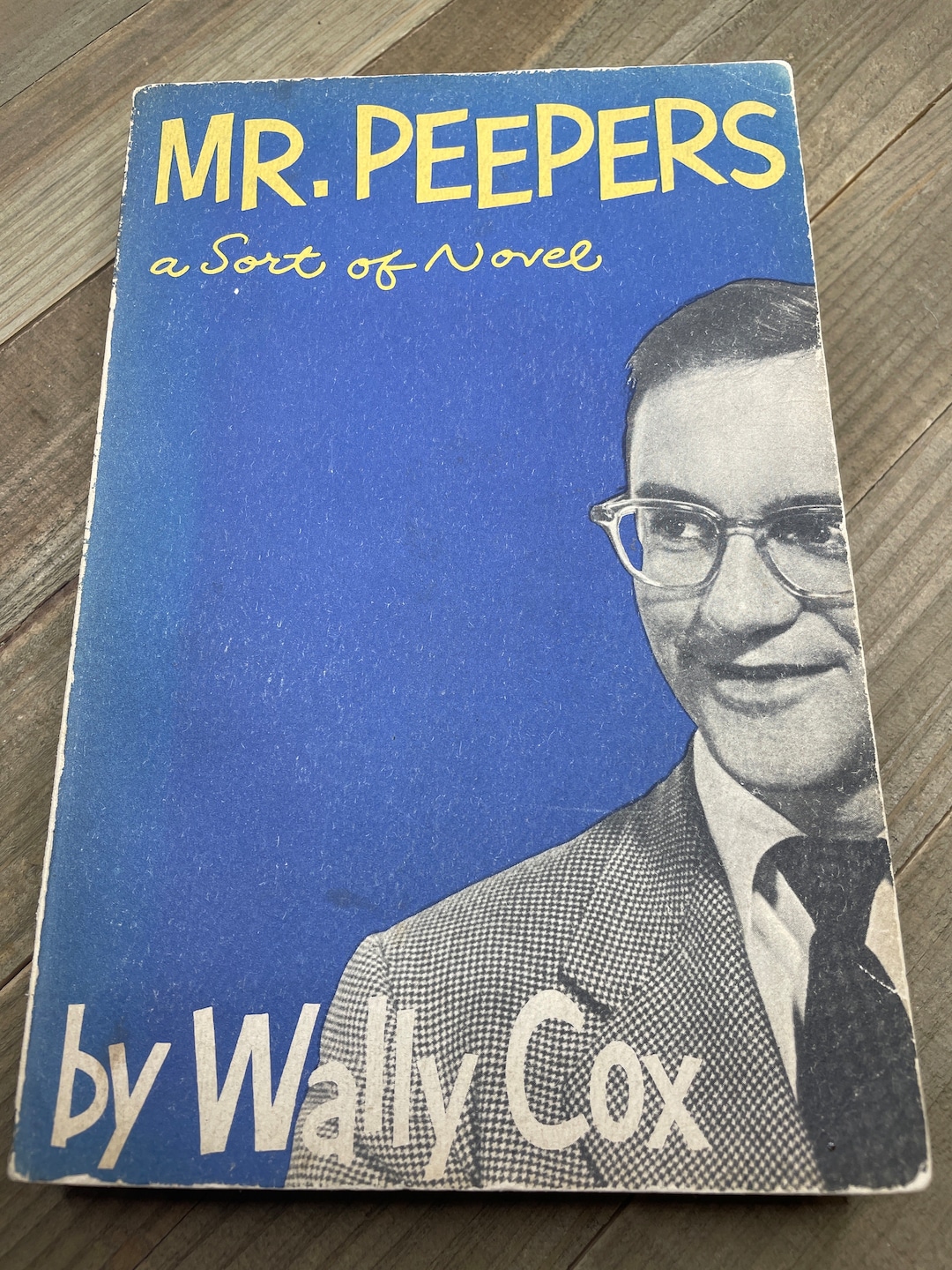Mr Peepers a Sort of Novel, Wally Cox, Simon and Schuster N.Y., 1955 ...
