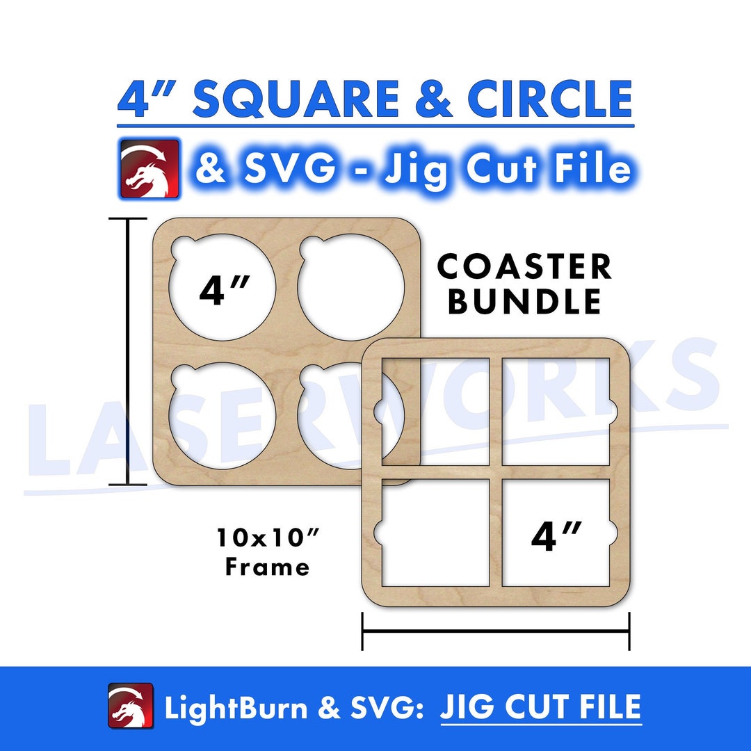 Square and Circle Coaster Engraving Jig, 4 Inch, SVG & Lightburn File ...