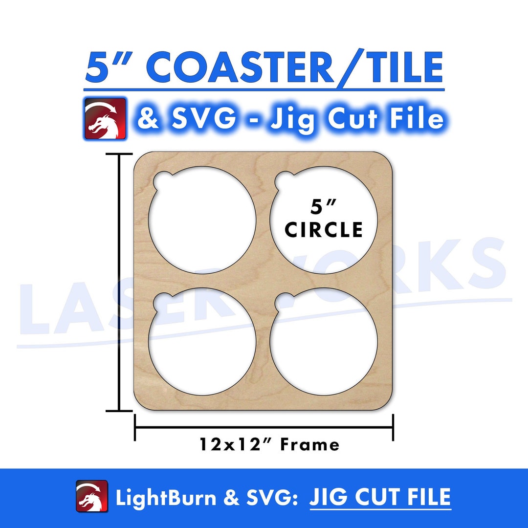 Round Coaster Engraving Jig, 5 Inch, SVG & Lightburn File, 4 Grid Cut ...
