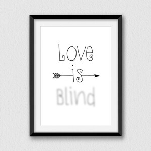 Love is Blind. Printable, Lovely and Decorative Wall Art. Instant ...