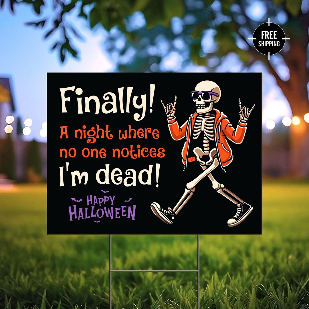 Funny Halloween Yard Sign, Skeleton Decor, Coroplast Sign With H-stakes ...