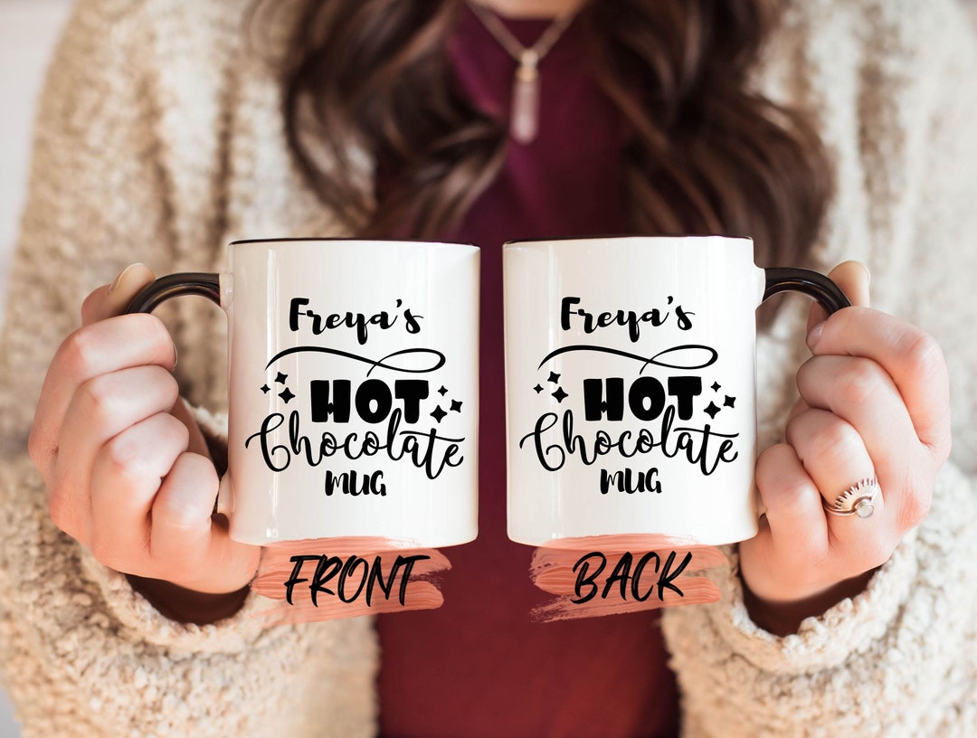 Custom Hot Chocolate Mug, Hot Chocolate Gift Mug for Men/women Birthday ...