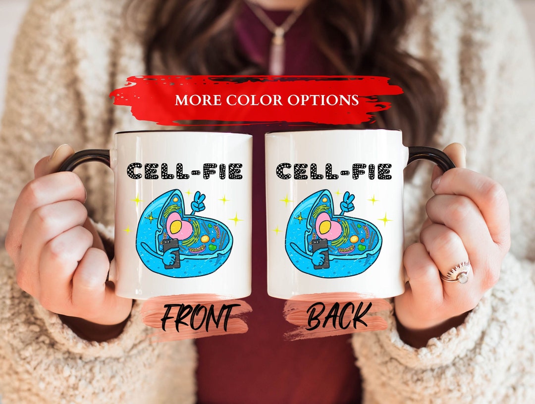 Cell-fie Mug, Science Mug for Teachers Birthday Gift, Cells Mug, Cell ...