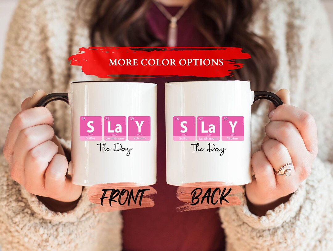 Slay the Day Mug, Slay Gift Mug for Women Birthday Gift, Periodic ...
