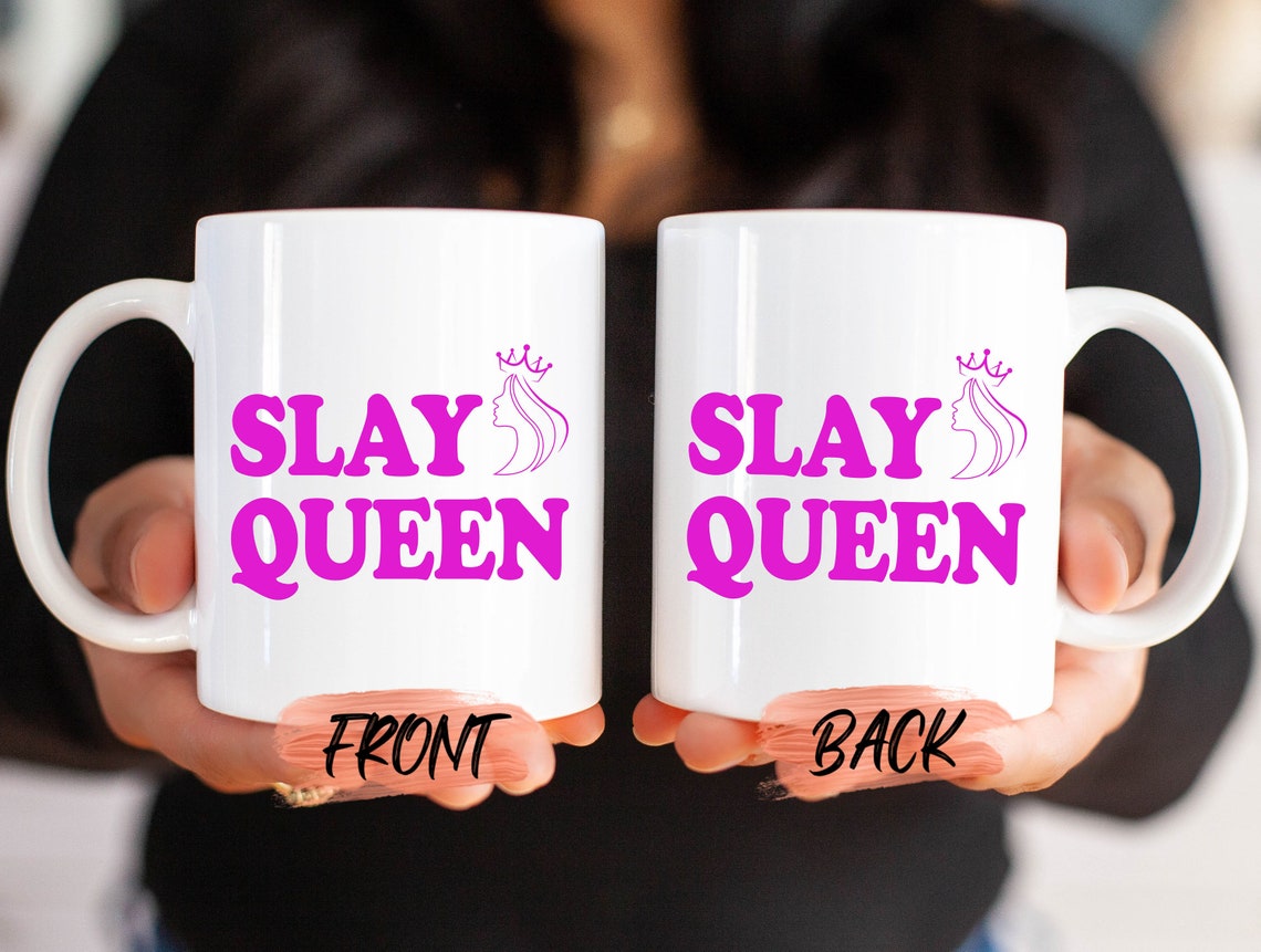 Slay Queen Mug, Slay Gift Mug for Women Birthday Gift, Girl Power Gift ...