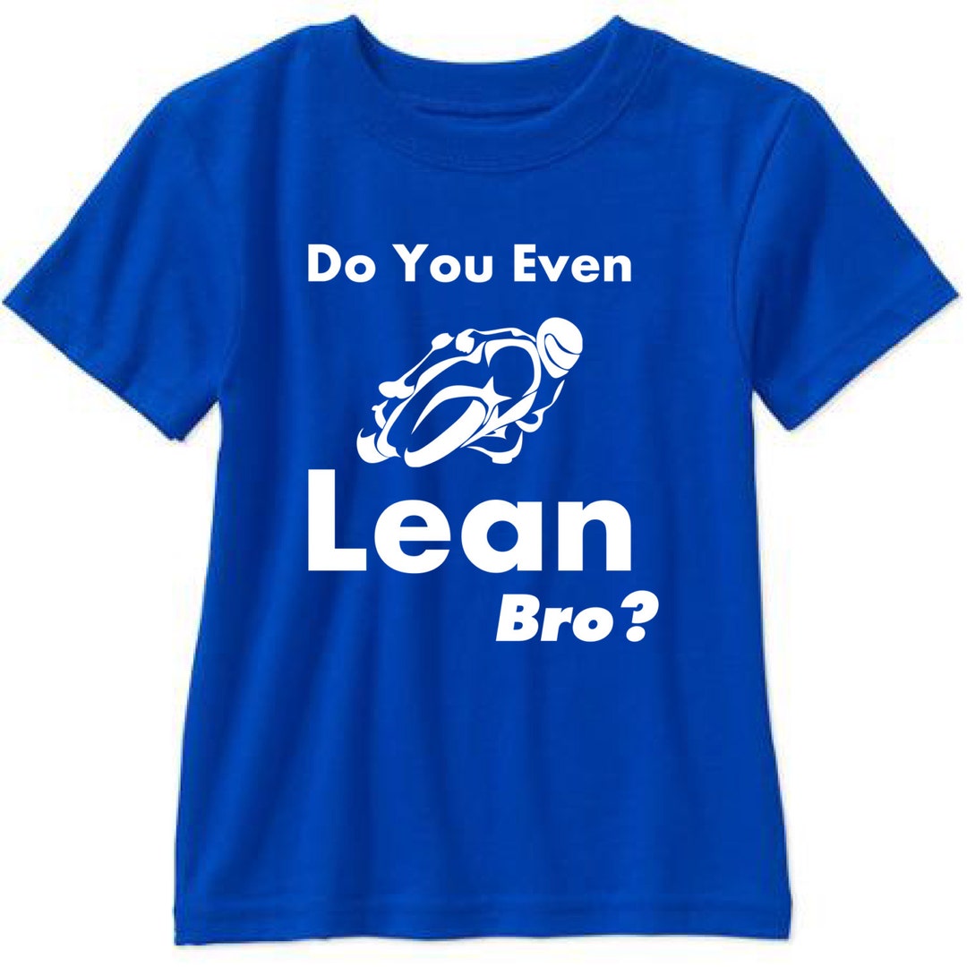 Do You Even Lean Bro? Short Sleeve T Shirt Gildan Tee - Free Shipping ...