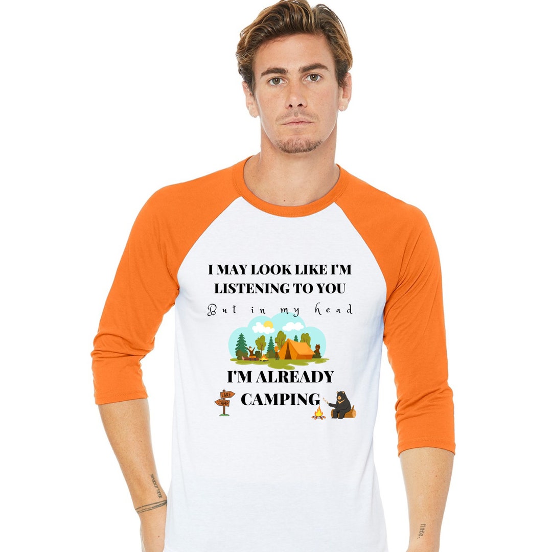 Already Camping Raglan Men's Shirt, Fun, Sarcastic, Comfortable S, M, L ...