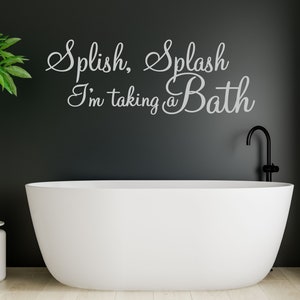 Splish Splash I'm Taking A Bath | Bathroom Wall Sticker Quote Vinyl ...