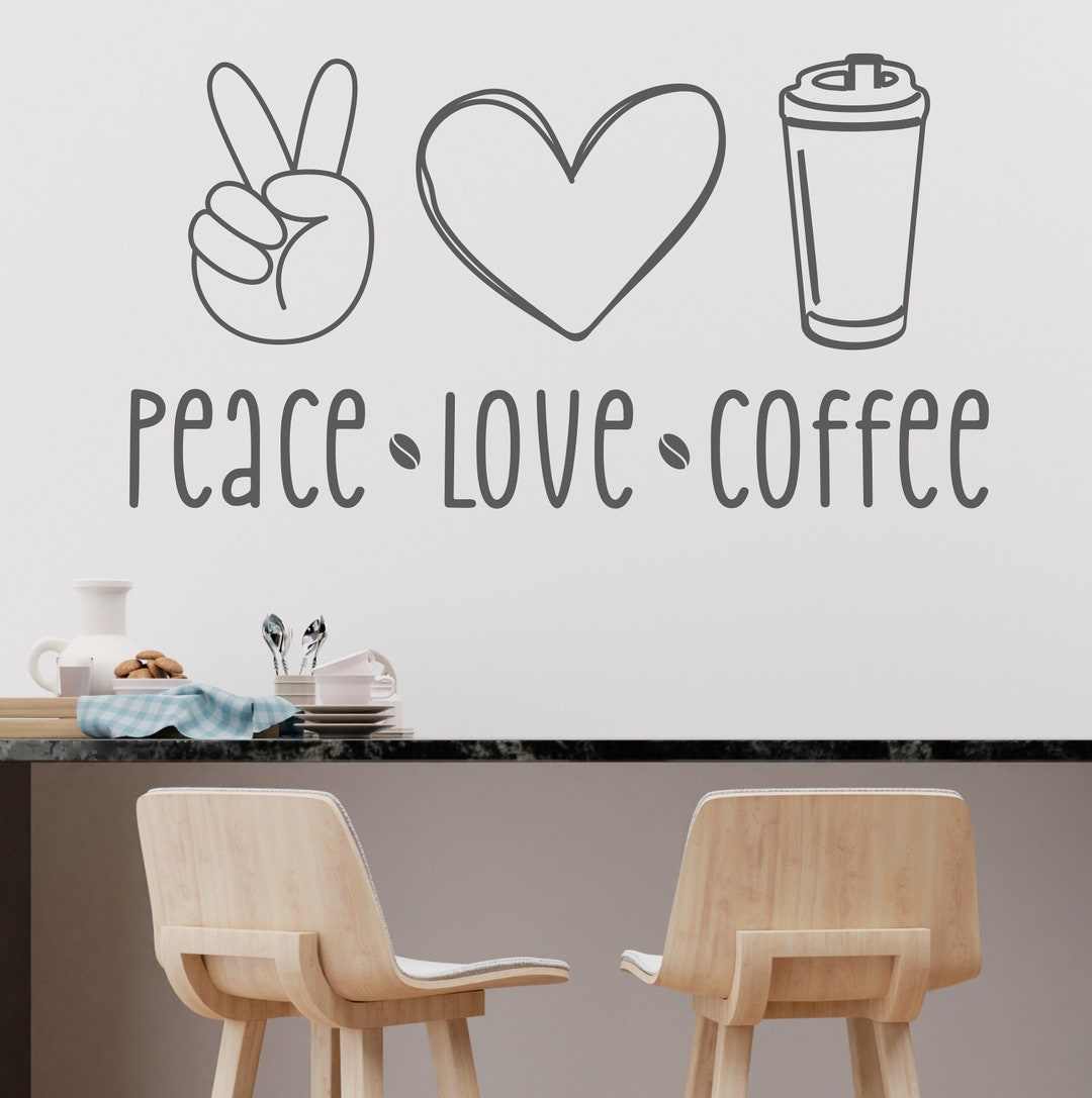 Peace Love Coffee | Wall Sticker Decal Quote Lettering Cafe Coffee Shop ...