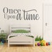 Once Upon A Time Wall Sticker Decal | Vinyl Stencil Word Quote Vinyl ...