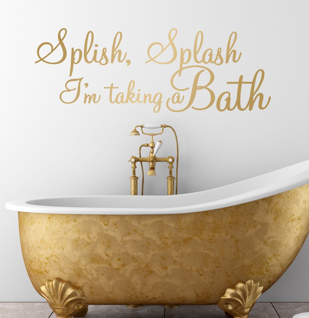 Splish Splash I'm Taking A Bath Bathroom Wall Sticker Decal Quote Vinyl ...