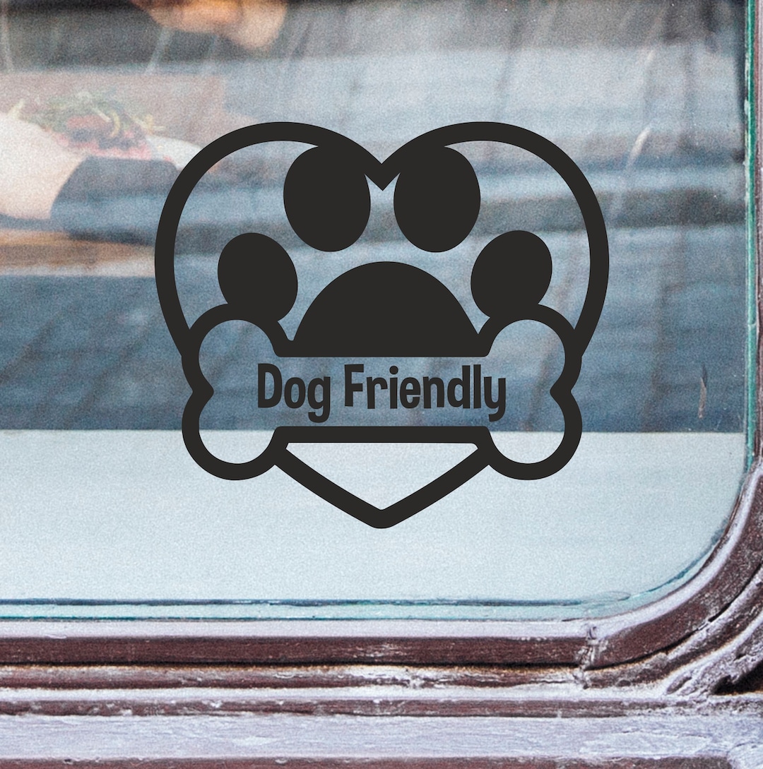 Dog Friendly | Dogs Welcome Window Sticker Pet Shop Coffee Shop Vinyl ...