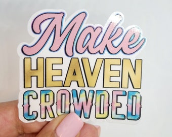 Make Heaven Crowded Stickers - Etsy