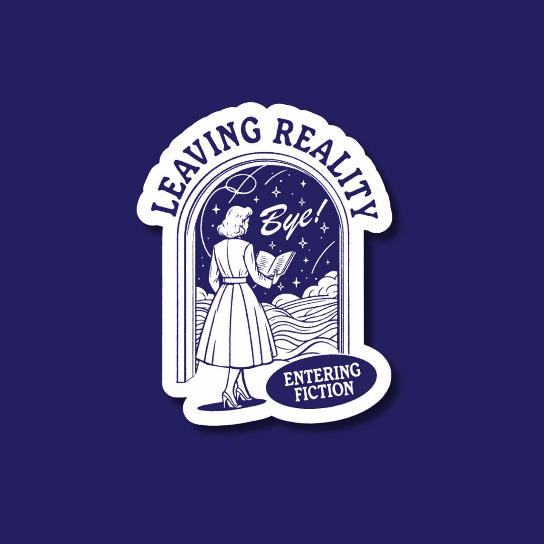 Leaving Reality Entering Fiction Sticker, Book Stickers, Gifts for Book ...