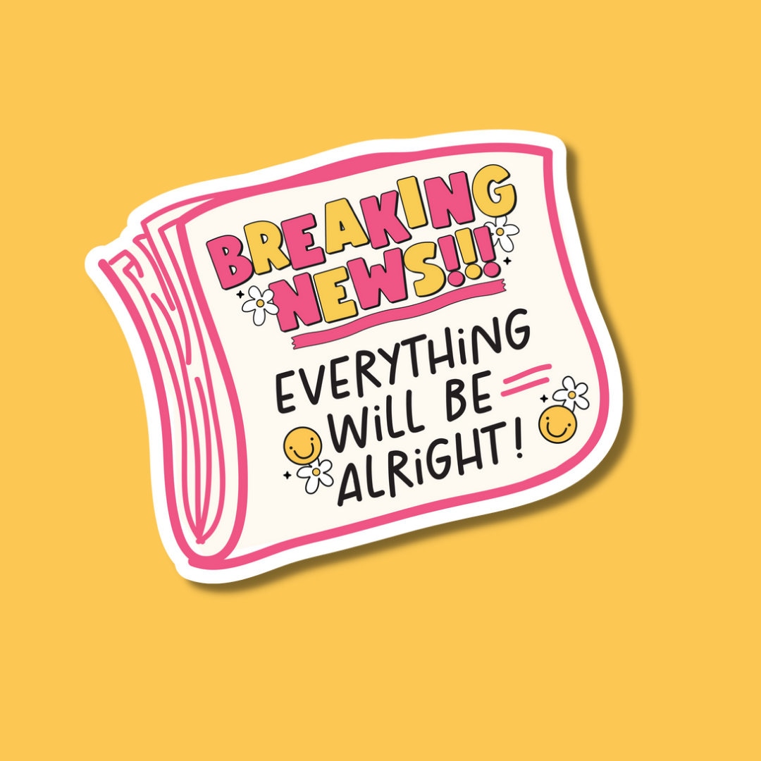 Everything Will Be Alright Sticker, Mental Health Sticker, Positivity ...