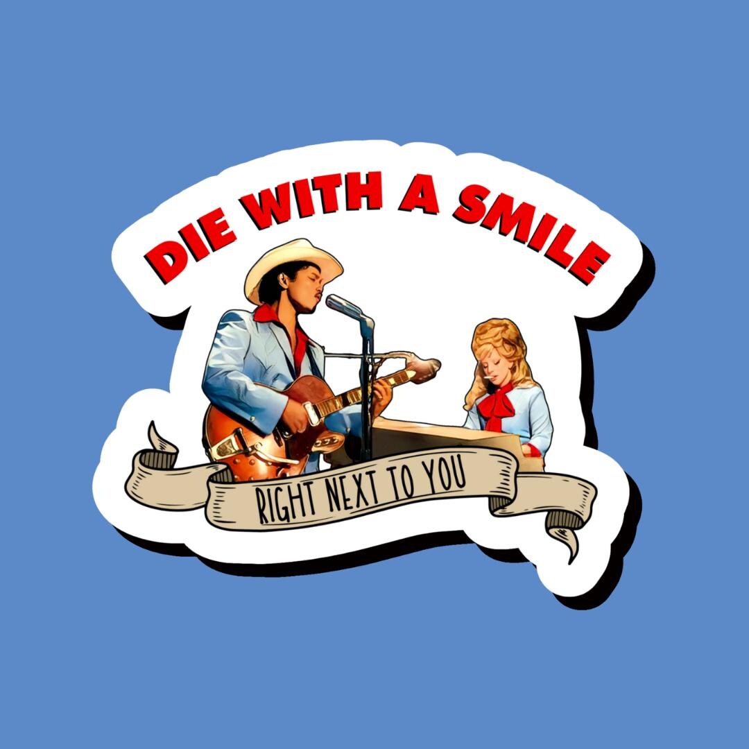 Die With A Smile Sticker, Lady Gaga Sticker, Bruno Mars Sticker - Etsy