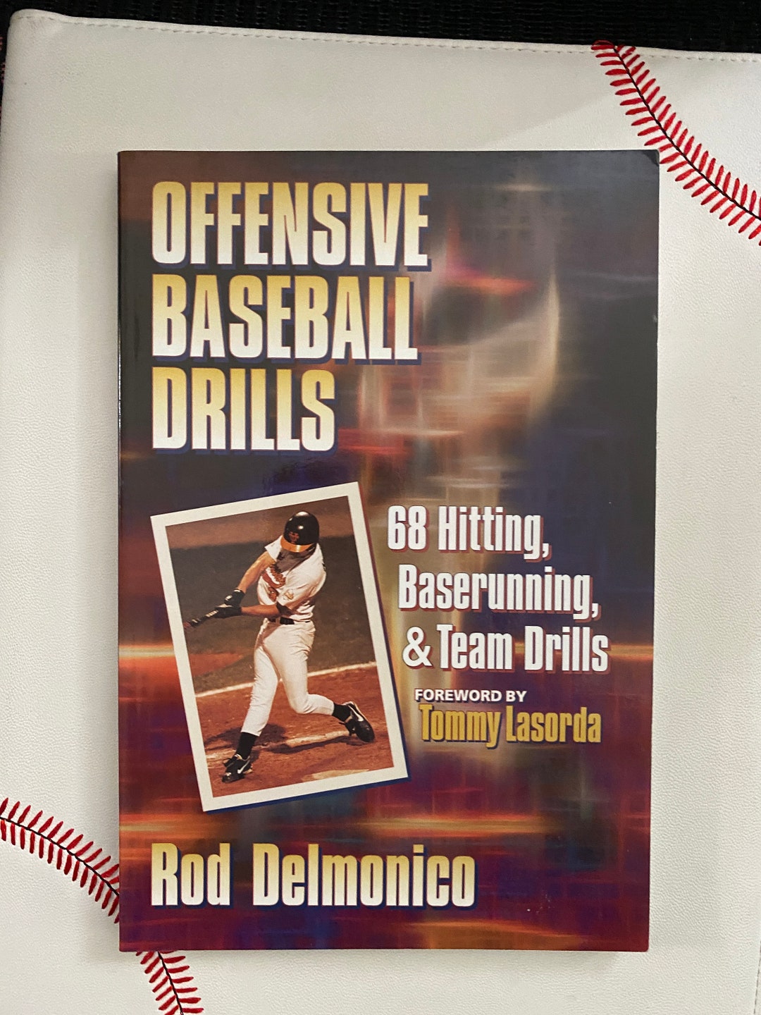 Rod Delmonico 68 Hitting, Baserunning, and Team Drils How to Coach ...