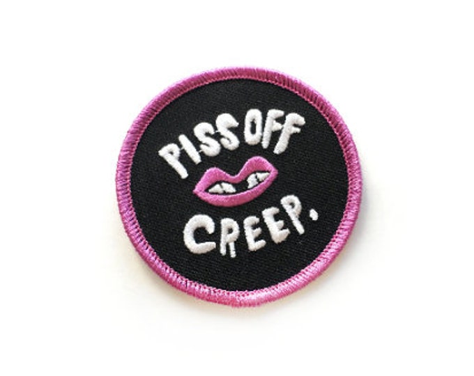 Piss off Creep Patch | Etsy