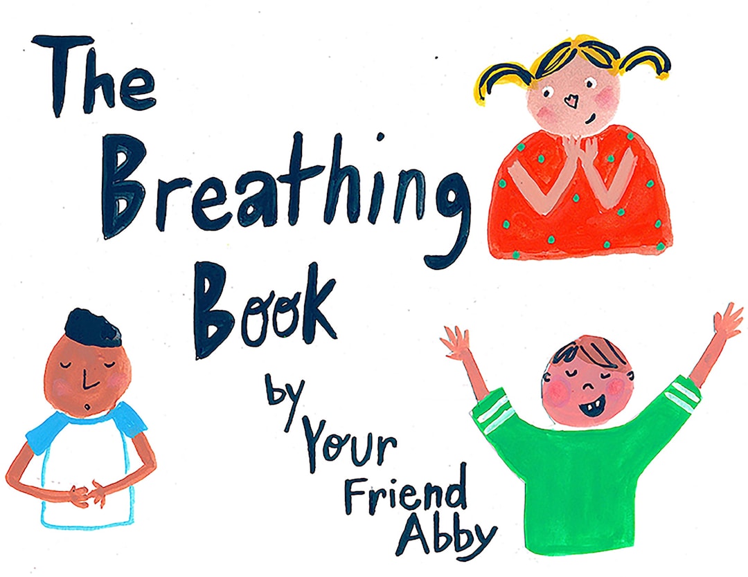 The Breathing Book is a Breathing, Meditative, Fun Book About Breathing ...