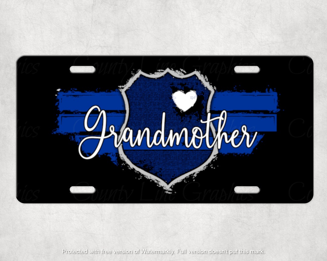 Grandmother Back the Blue License Plate - Blue Line Badge Series Gift ...