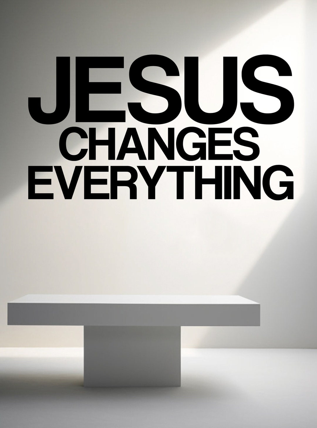 Jesus Changes Everything, Religious Wall Sign, Christian Wall Words ...