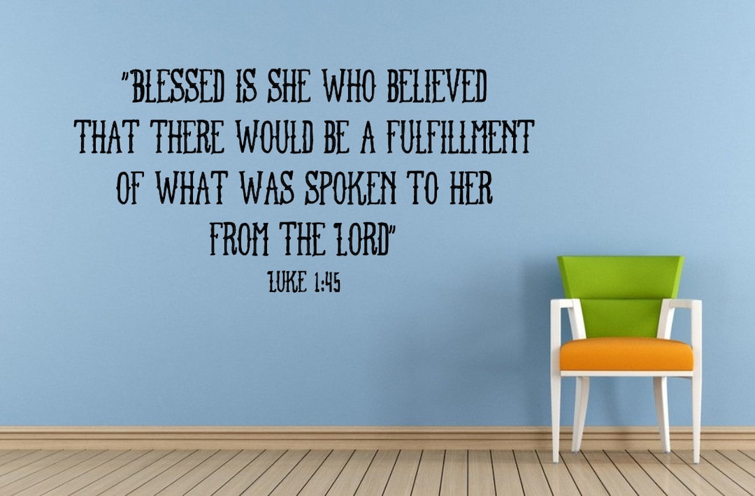 Luke 1:45 Blessed Bible Verse Quote Saying Citation Words Wall Room ...