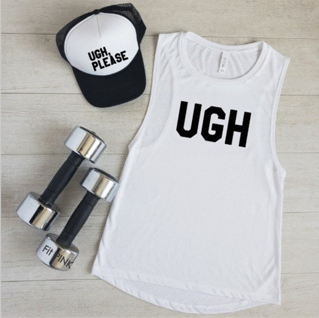 Ugh Shirt, Funny Workout Shirt, Women Gym Tank, Womens Muscle Workout ...