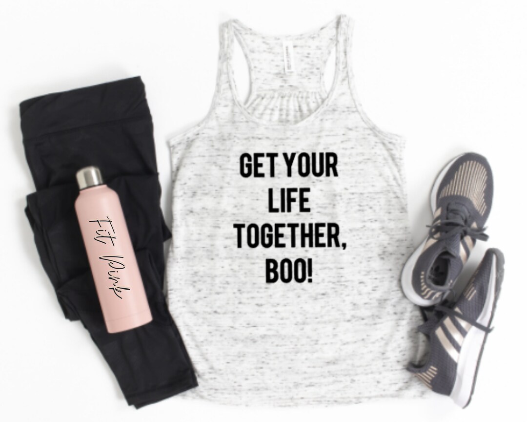 Get Your Life Together Boo Womens Indoor Biking Tank With Sayings ...