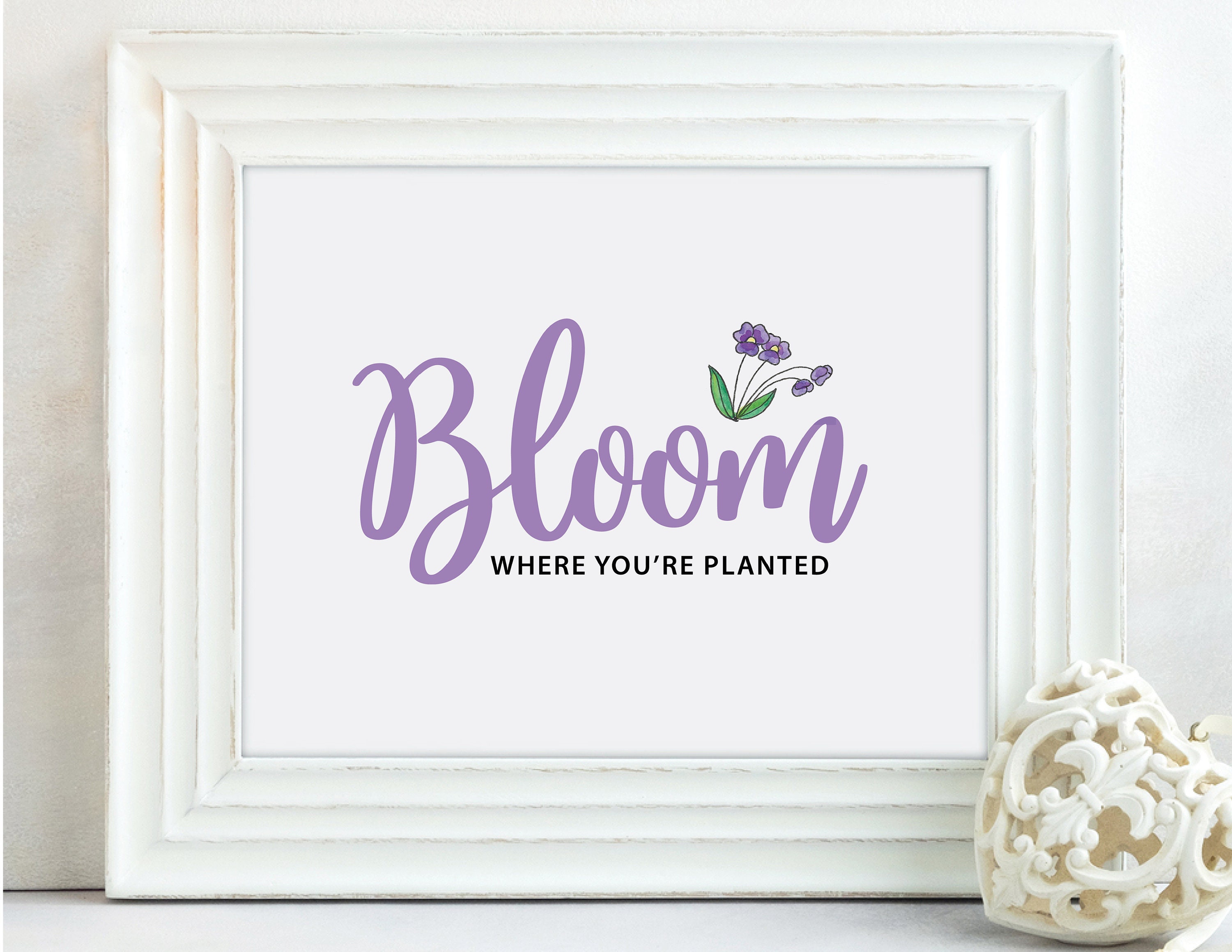 Bloom Where You're Planted Print, Hand Lettered Quote, Modern ...