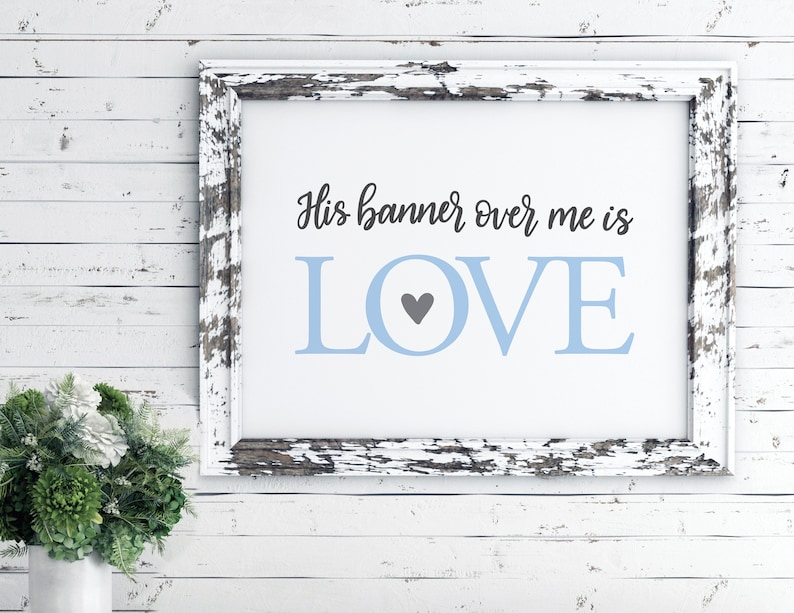 HIS BANNER Over Me is LOVE Printable, Nursery Print, Song of Solomon 2: ...