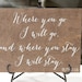 Where You Go, I Will Go - Ruth 1:16, Wooden Wedding Signs, Signs for ...