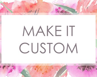CUSTOMIZE my INSTANT DOWNLOAD customization instant download