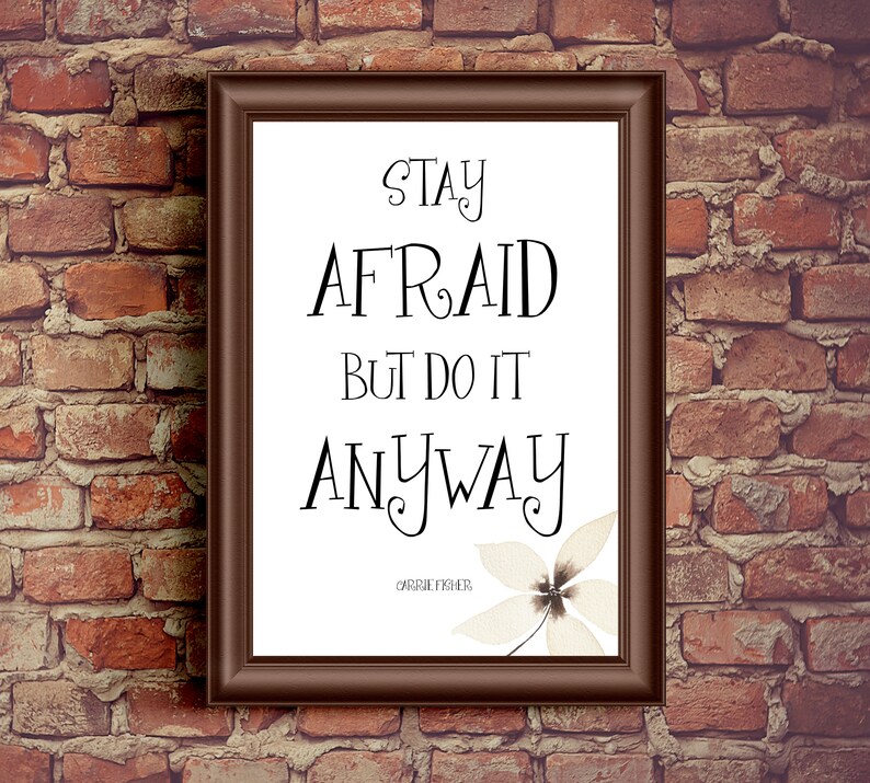 Stay Afraid but Do It Anyway Carrie Fisher Quote Princess Leia | Etsy