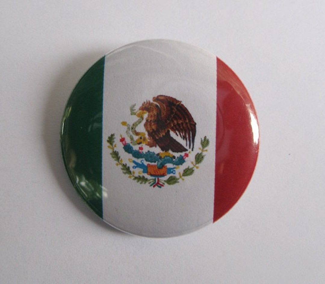 Mexican Flag - 1.25" or 1.5" - Pinback Button - Magnet - Keychain - Etsy