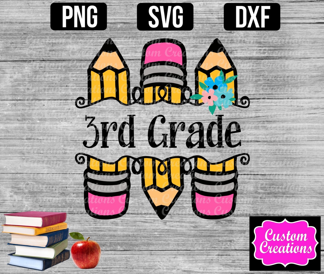3RD GRADE PENCILS - Svg, Png, Dxf, Instant Download, Sublimation ...