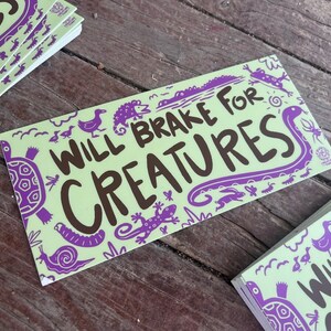 Will Brake for Creatures // BUMPER STICKER // Waterproof Vinyl ...