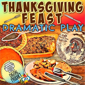 Thanksgiving Dramatic Play | Thanksgiving Feast | Preschool Printables ...