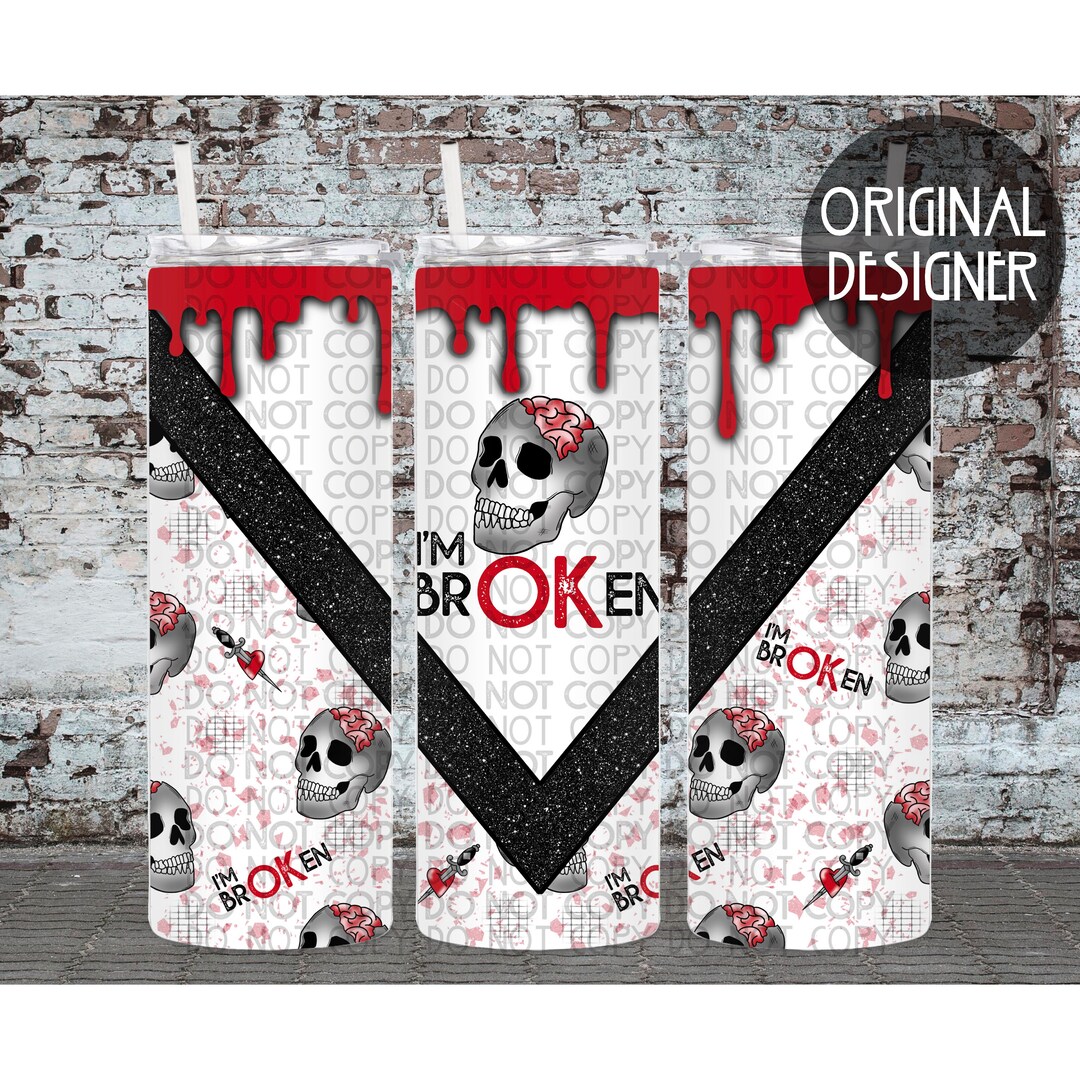 I’m Broken 20oz Tumbler Wrap, Sublimation Wrap - Etsy